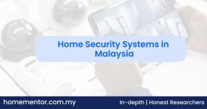 5 Best Home Security Systems Providers in Malaysia [2023]