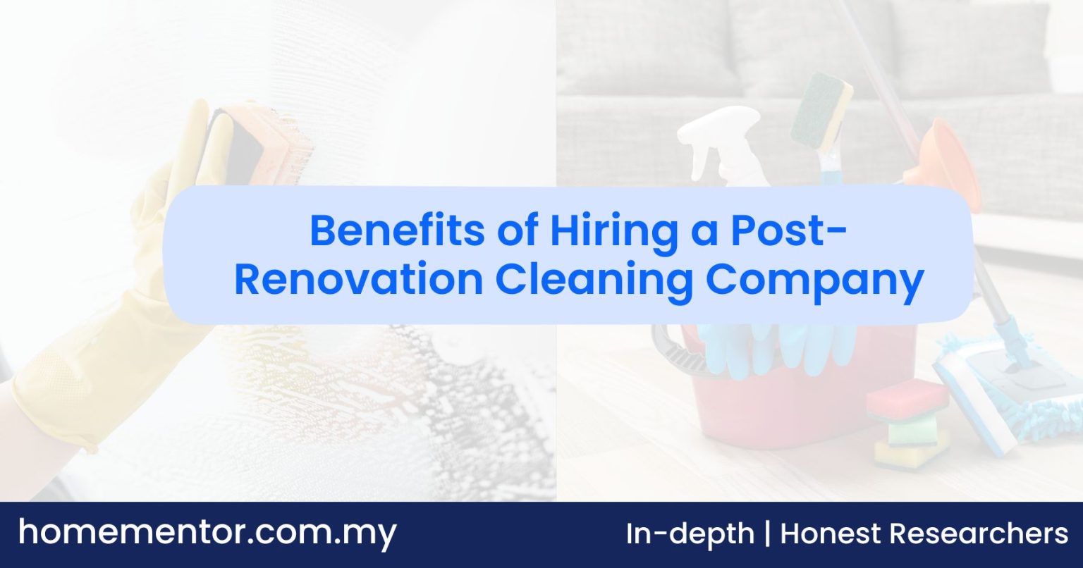 Benefits Of Hiring A Post Renovation Cleaning Company 2023 