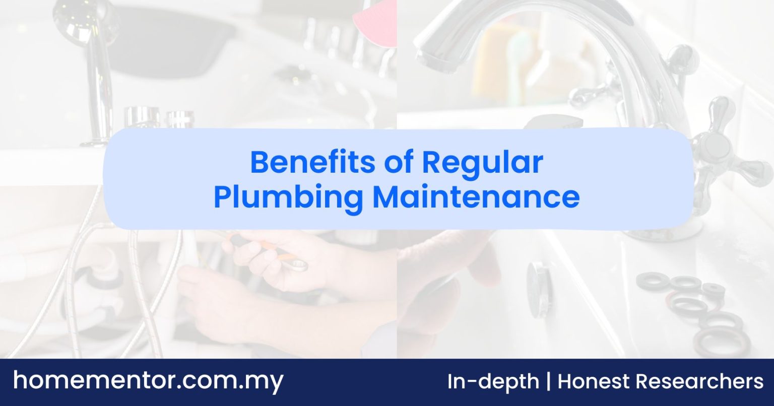 Benefits of Regular Plumbing Maintenance - Home Mentor