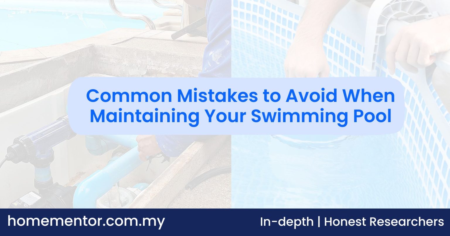 Mistakes to Avoid When Maintaining Your Swimming Pool