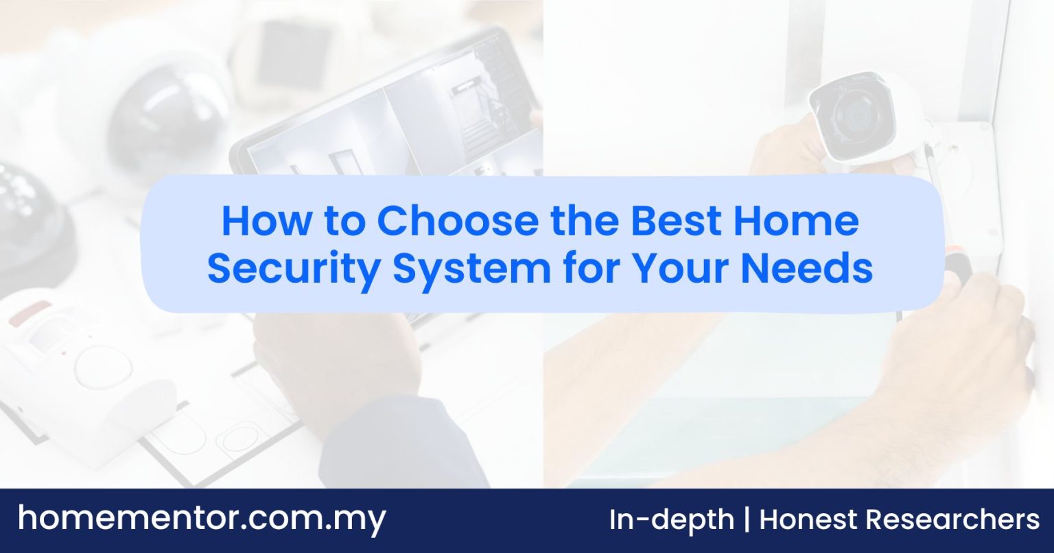 How to Choose the Best Home Security System for Your Needs